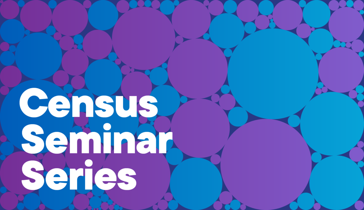 Census Seminar Series – Roadmap to the 2030 Census
